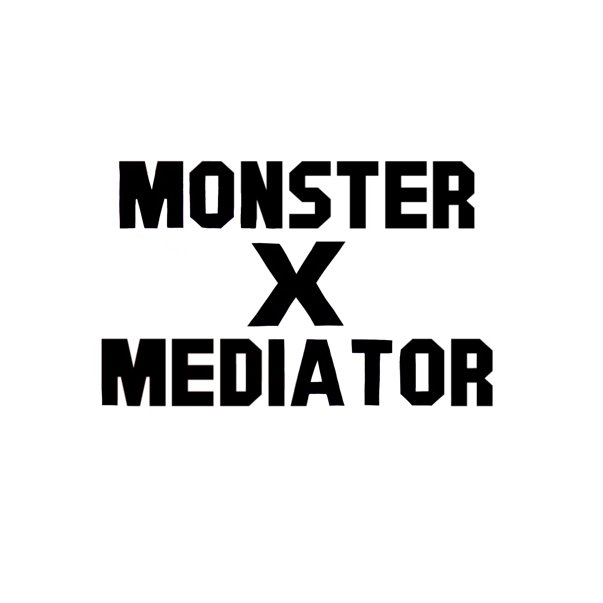 MONSTER X MEDIATOR - zeta